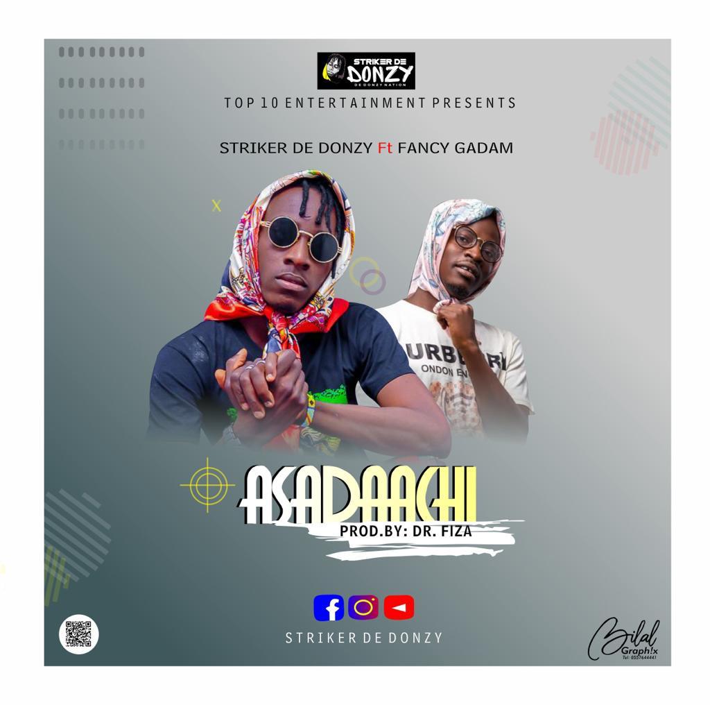 De Donzy ft Fancy Gadam - Asadaachi (Produced By Dr Fiza) - Hype Media Gh